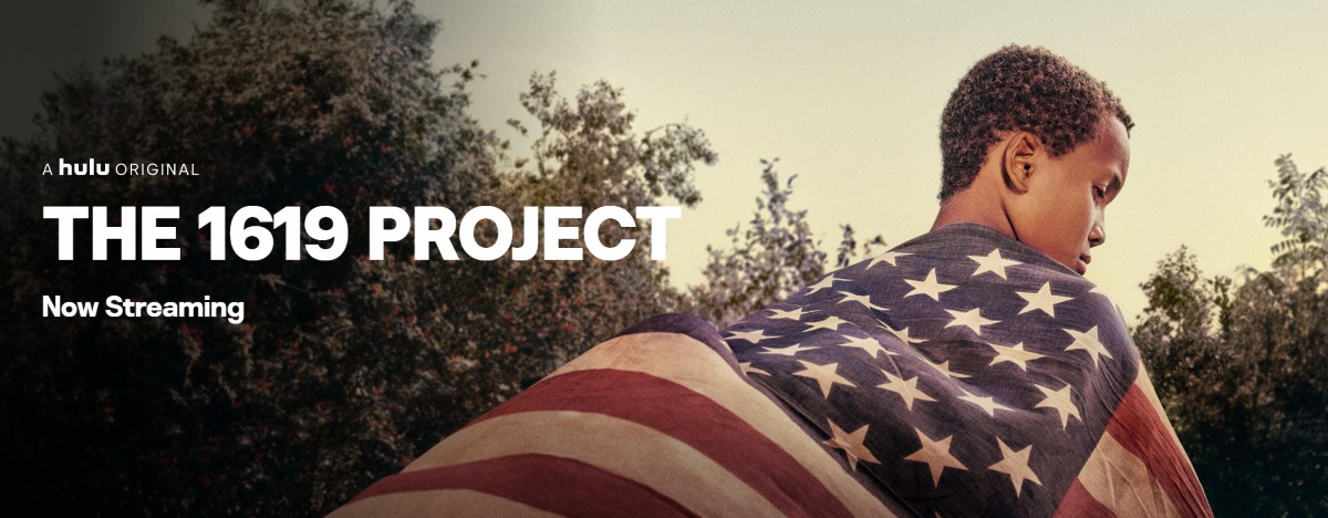 Hulu’s 'The 1619 Project': A racist crockumentary