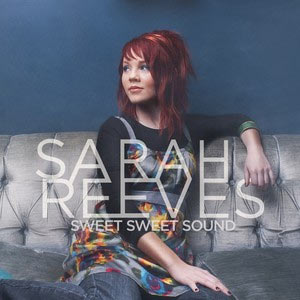 Rising Christian Artist Sarah Reeves Releases Debut Album | Entertainment